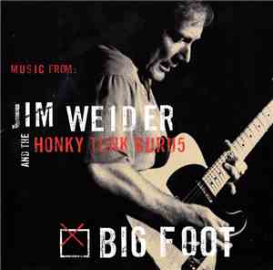 Jim Weider And The Honky Tonk Gurus - Big Foot