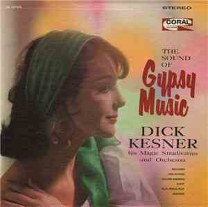 Dick Kesner, His Magic Stradivarius And Orchestra - The Sound Of Gypsy ...